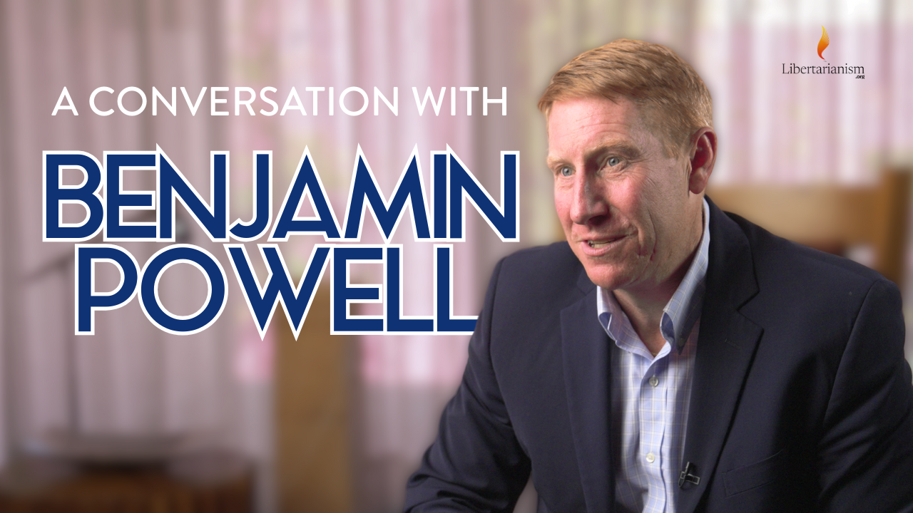 A Conversation with Benjamin Powell: Anarchism as a Feasible Alternative | Libertarianism.org